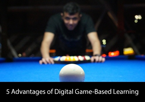 5 Advantages of Digital Game-Based Learning